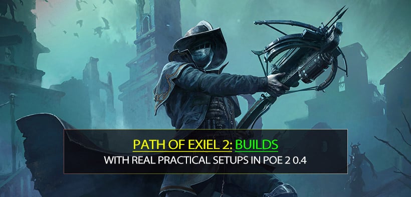 PoE 2 Most Broken League Starter Builds in Patch 0.4 With Real ...